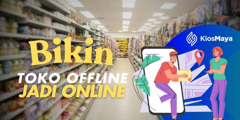 Bikin Toko Offline Jadi Online untuk Memperluas Pemasaran